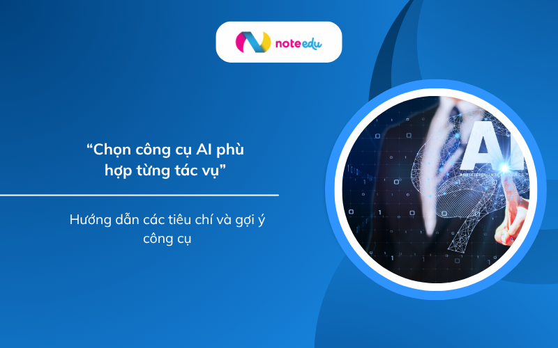 Chọn Công Cụ AI Phù Hợp Từng Tác Vụ: Hướng Dẫn Chi Tiết để Tiết Kiệm ...